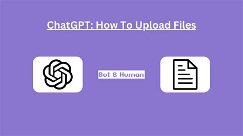 How To Upload Files On Chatgpt 2024