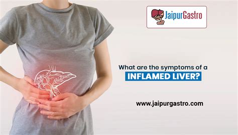 What Are The Symptoms Of An Inflamed Liver Jaipur Gastro Clinic