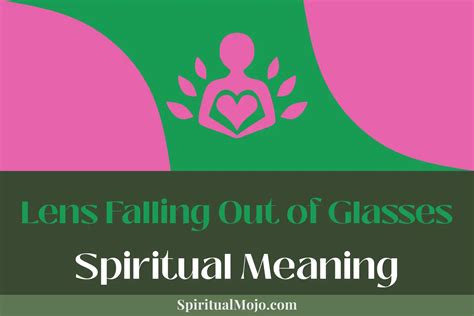 Lens Falling Out Of Glasses Spiritual Meaning Clarity Unveiled
