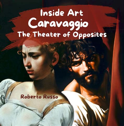 Caravaggio An Illustrated Biography To Discover The Artist And His