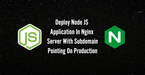 deploy node js application in nginx server with subdomain pointing on