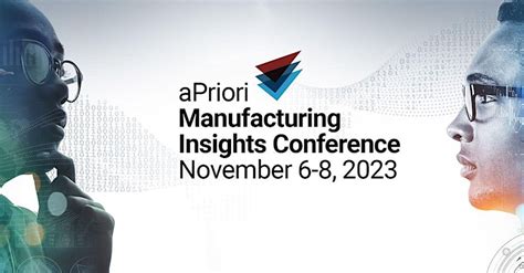 Manufacturing Insights Conference November 6 8 2023 Apriori