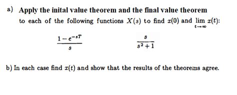 Solved A Apply The Inital Value Theorem And The Final Value Chegg Com