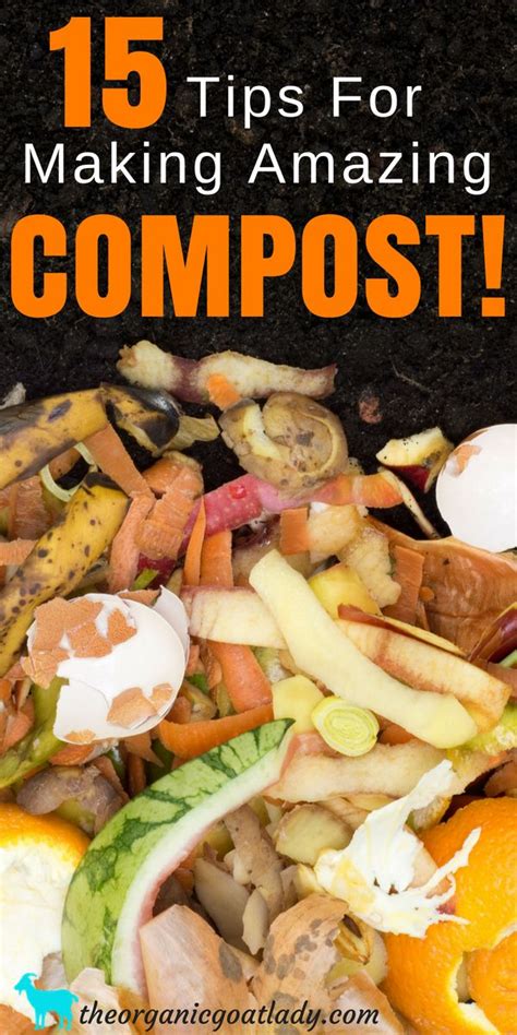 15 DIY Ways To Make Your Own Compost The Organic Goat Lady How To Make Compost Compost