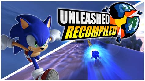 Sonic Unleashed On Pc Is Finally Here [unleashed Recompiled] Youtube