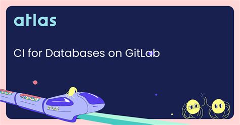 Ci For Databases On Gitlab Atlas Manage Your Database Schema As Code