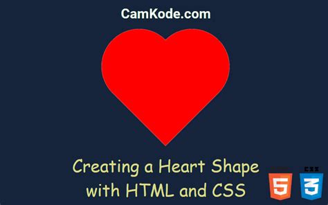 creating a heart shape with html and css camkode