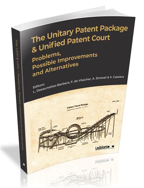 The Unitary Patent Package And Unified Patent Court Ledipublishing