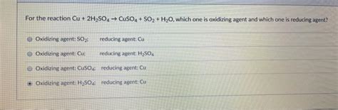 Solved For The Reaction Cu 2h2so4 → Cuso4 So2 H2o