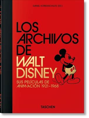 Los Archivos De Walt Disney Sus Pel Culas De Animaci N Th Ed By Daniel