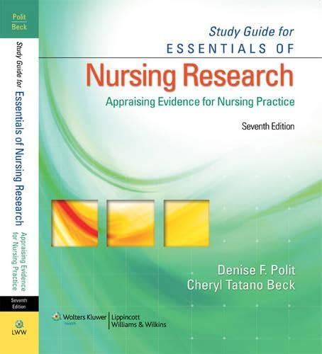 Essentials Of Nursing Research Appraising Evidence For Nursing