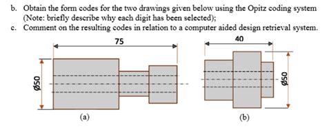 Solved Obtain The Form Codes For The Two Drawings Given Below Using