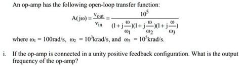 An Op Amp Has The Following Open Loop Transfer Function Ajω Voutvin 1051jω