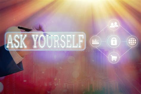 Text Sign Showing Ask Yourself Conceptual Photo Thinking The Future Meaning And Purpose Of Life