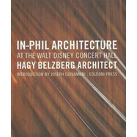 Pre Owned In Phil Architecture At The Walt Disney Concert Hall Hagy