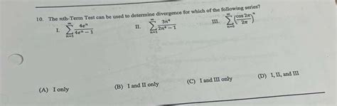 Solved 10 The Nth Term Test Can Be Used To Determine