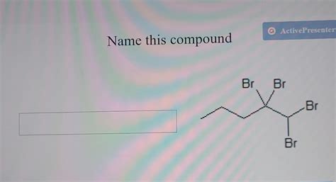 Solved Name This Compound Chegg Com