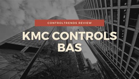 Product Review Kmc Controls Building Automation Control Systems Controltrends