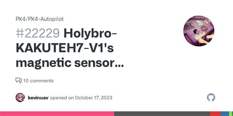holybro kakuteh7 v1 s magnetic sensor problem · issue 22229 · px4 px4