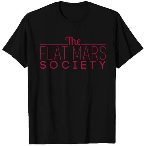 Flat Mars Society T Shirts