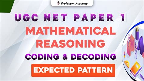 ugc net paper 1 mathematical reasoning coding and decoding expected pattern professor
