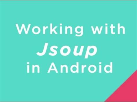 Working With Jsoup In Android YouTube