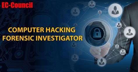 Ec Council On Linkedin Computer Hacking Forensic Investigator Chfi
