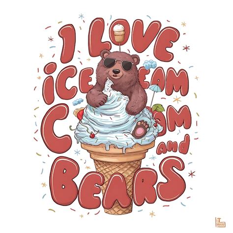 A Bear Ice Cream Cone That Says I Love Ice Cream Premium Ai Generated