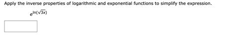 Solved Apply The Inverse Properties Of Logarithmic And Chegg