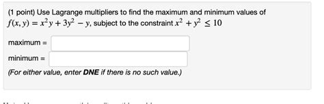 Solved 1 Point Use Lagrange Multipliers To Find The