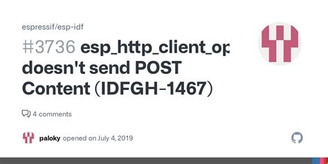 Esp Client Open Doesn T Send POST Content IDFGH Issue Espressif Esp Idf