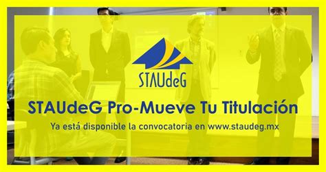 Ya Se Encuentra En Nuestra Página Web La Convocatoria Staudeg Pro Mueve