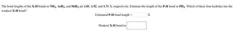 Solved The Bond Lengths Of The X H Bonds In NH AsH And Chegg Com