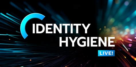 Identity Hygiene Live Ctrl Alt Defeat Sphere