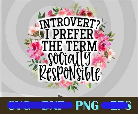 Floral Introverted Socially Responsible Inspirational PNG