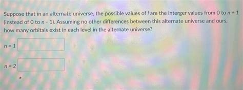 Solved Suppose That In An Alternate Universe The Possible