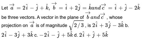 Let Vector A I J K Vector B I J K And Vector C I