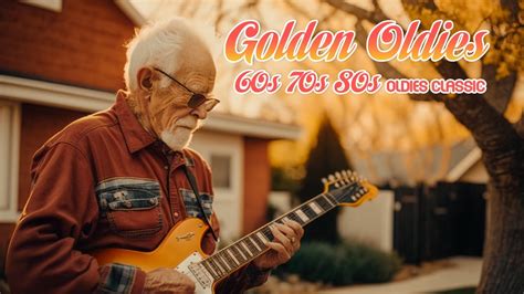 Golden Memories Songs Of Yesterday Golden Oldies 60s 70s 80s Oldies