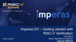 Getting Started With Risc V Verification What S Next After Compliance