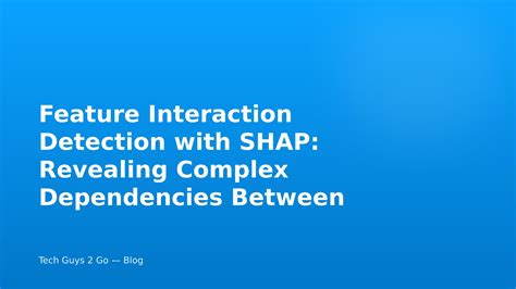 Feature Interaction Detection With Shap Revealing Complex Dependencies