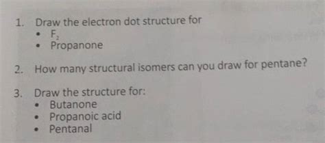 1 Draw The Electron Dot Structure For F2 Propanone 2 How Many Stru
