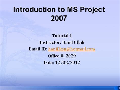 Introduction To Ms Project 2007 Tutorial 1 Instructor