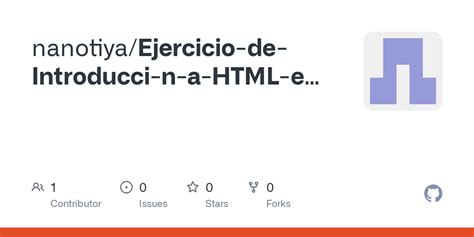 GitHub Nanotiya Ejercicio De Introducci N A HTML En OpenBootcamp