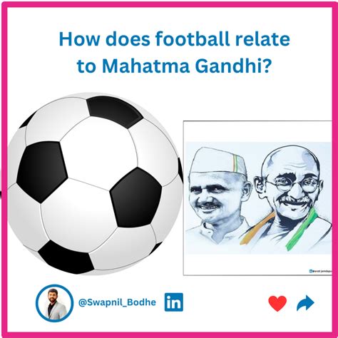 swapnil bodhe on linkedin how does football relate to mahatma gandhi