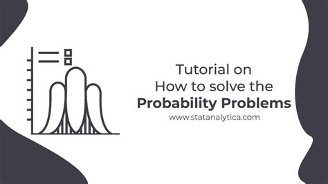 Tutorial On How To Solve Probability Problem Like A Professional