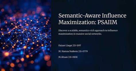 Semantic Aware Influence Maximization Psaiim