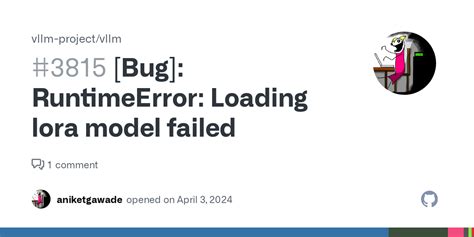 [bug] Runtimeerror Loading Lora Model Failed · Issue 3815 · Vllm Project Vllm · Github