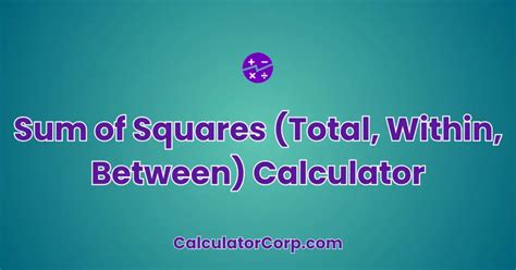 Sum Of Squares Total Within Between Calculator