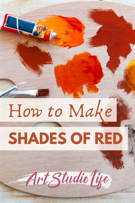 What Colors Make Red How To Make Shades Of Red Color Mixing Guide Art Studio Life Artofit