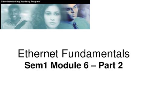 Ppt Ethernet Fundamentals Sem1 Module 6 Part 2 Powerpoint Presentation Id 3372135